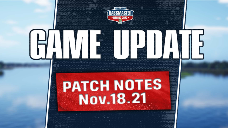 Bassmaster® Fishing - GAME UPDATE - NOV.18.2021 - Steam News
