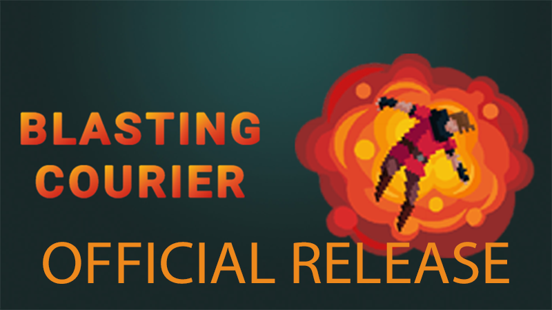 Blasting Courier - Announcing Official Release - Steam News