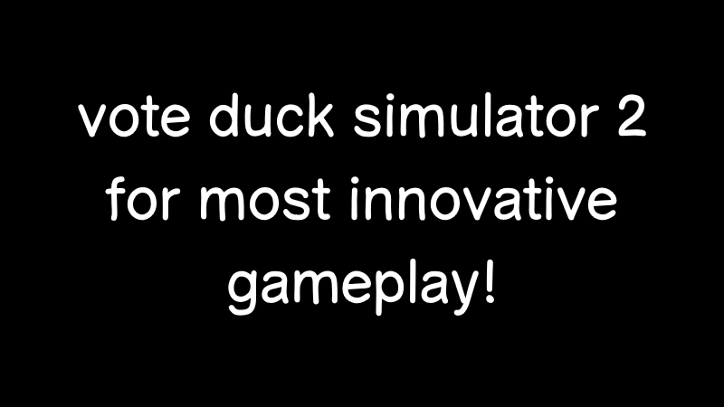 Duck Simulator 2 - Nominate Duck Simulator 2 for Most Innovative ...