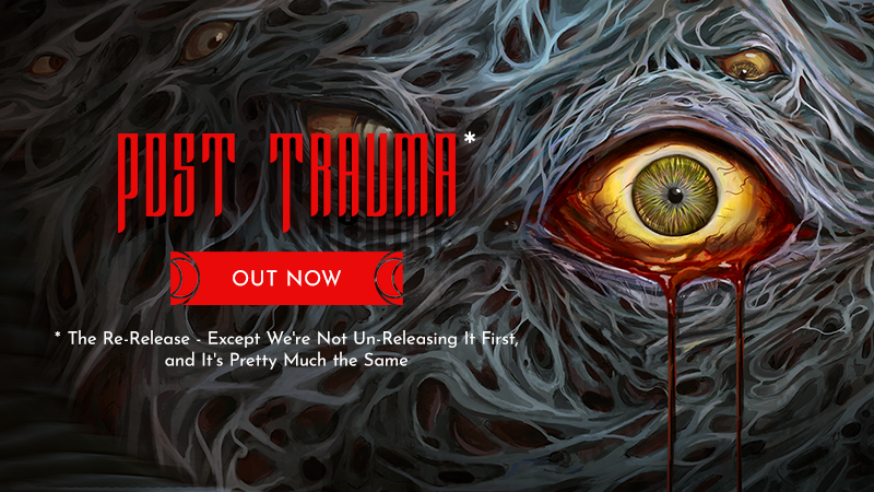 Post Trauma - Post Trauma 'Re-Releases' Today at 30% off - plus more ...