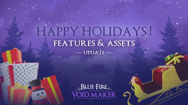 Blue Fire: Void Maker - Happy Holidays Update - Steam News