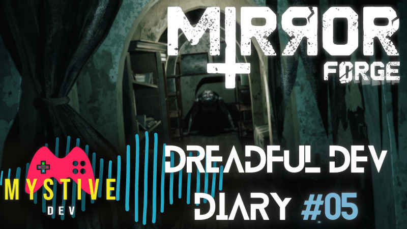 Mirror Forge - Dreadful Dev Diaries: Mystive Dev #05 - Steam News