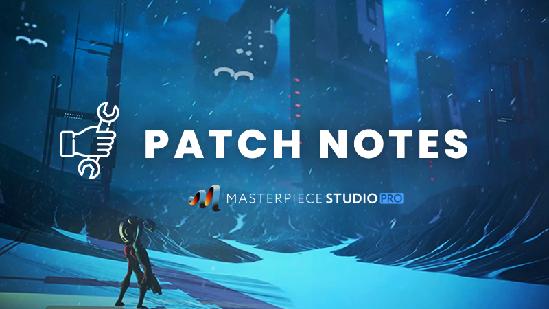 Masterpiece Studio Pro - Patch Notes - Steam News