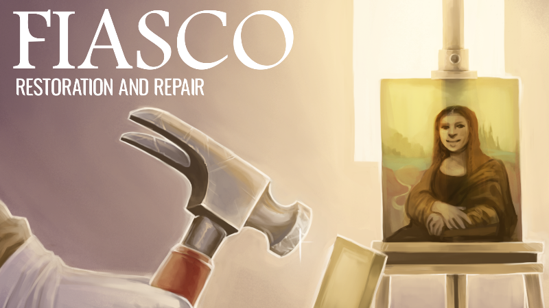Fiasco Restoration and Repair - Development Blog 7/14/22 - More Than ...