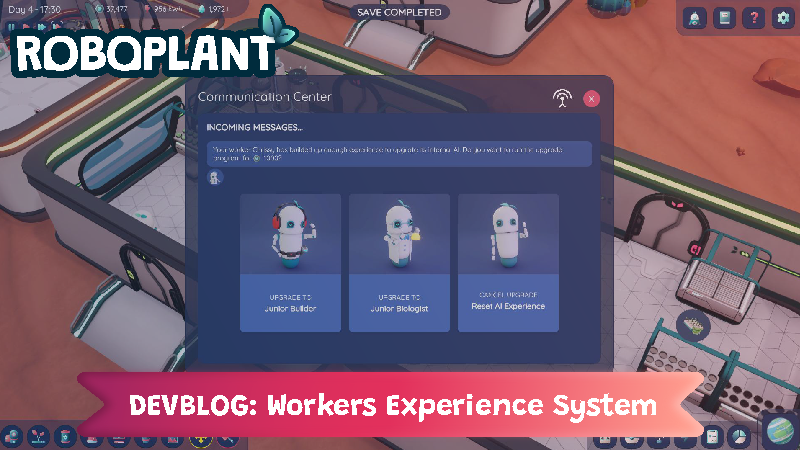 Roboplant - DevBlog: Worker Experience System - Steam News