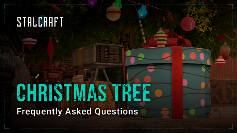 STALCRAFT - Christmas tree - Frequently Asked Questions - Steam News