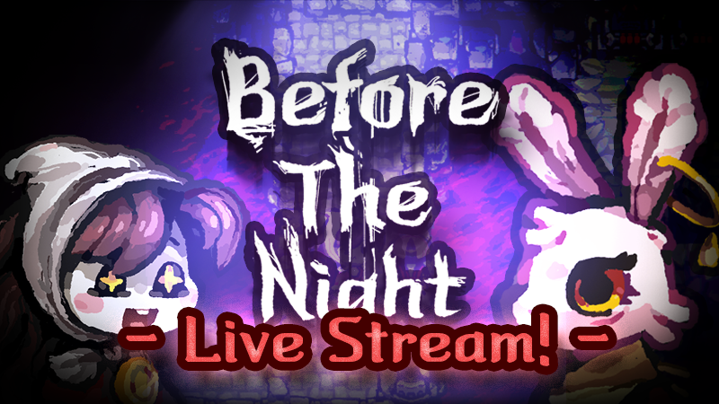 Before The Night - Game play and Game development Stream! - Steam News