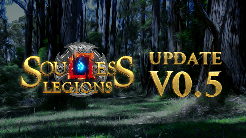Soulless Legions - Closed Beta #2 v0.5 - Steam News