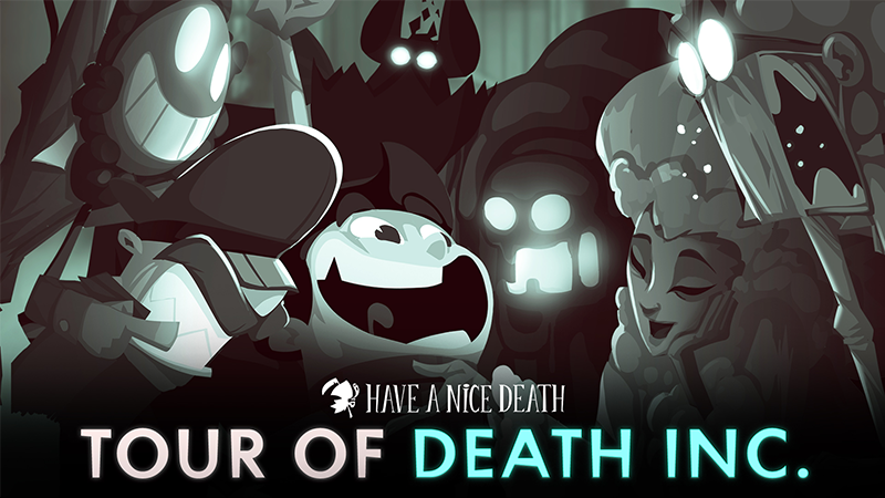 Have a Nice Death - Life in the Afterlife: Tour of Death, Inc. - Steam News