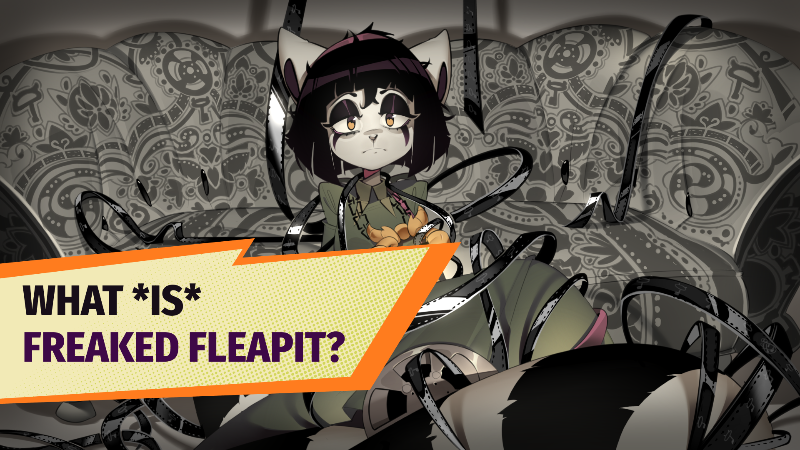 Freaked Fleapit - Fleapit's Mini-Guide to Hell: What is Freaked Fleapit? - Steam News