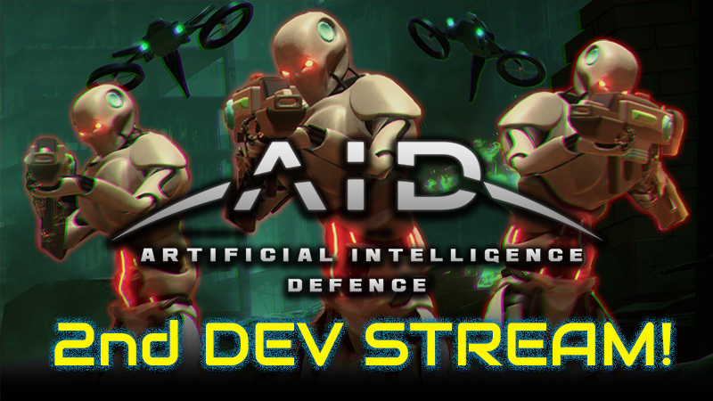 A.I.D. - Artificial Intelligence Defence - 2nd DEV STREAM A.I.D ...