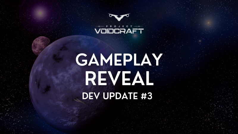 Project Voidcraft - Dev Blog #3 - New Gameplay Reveal! - Steam News
