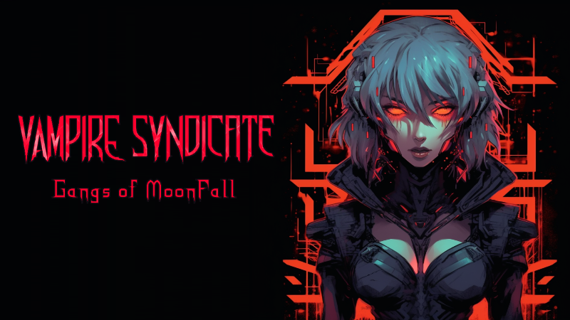 Steam :: Vampire Syndicate: Gangs of MoonFall :: Vampire Syndicate: the ...