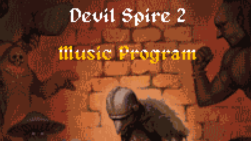 Devil Spire - Devil Spire 2 Music Program - Steam News