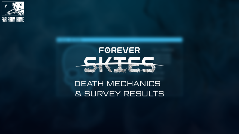 Forever Skies - Death Mechanics & Survey Results - Steam News
