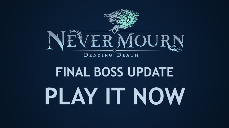 Never Mourn - Final Boss Update - Patch note - Steam News