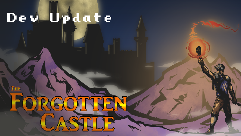 The Forgotten Castle - Dev update #1: New areas in development - Steam News