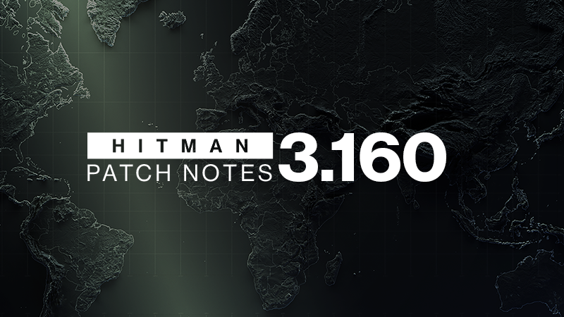 HITMAN World of Assassination - HITMAN - August Patch Notes - Steam News