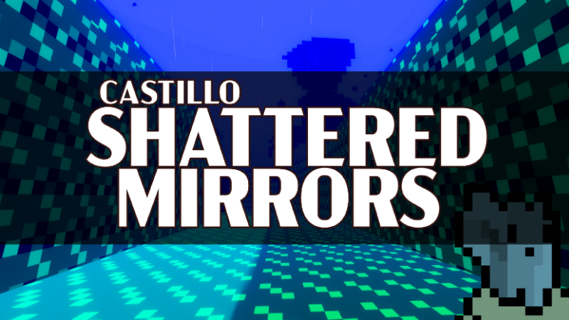 CASTILLO: Shattered Mirrors - Damage Patch - Steam News