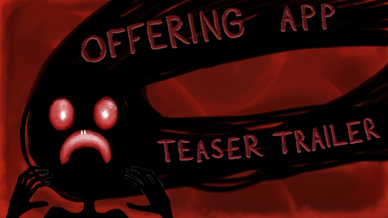 OFFERING APP - we have a teaser trailer now - Steam News