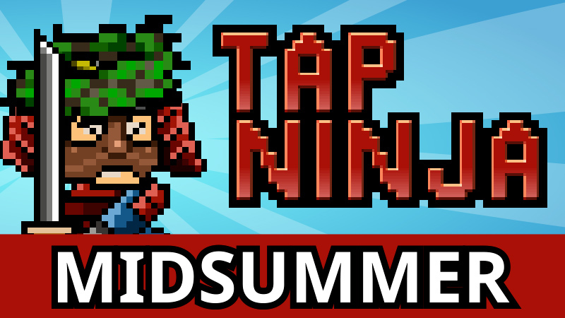 Tap Ninja - Idle game - Tap Ninja - Midsummer holiday tasks are live ...