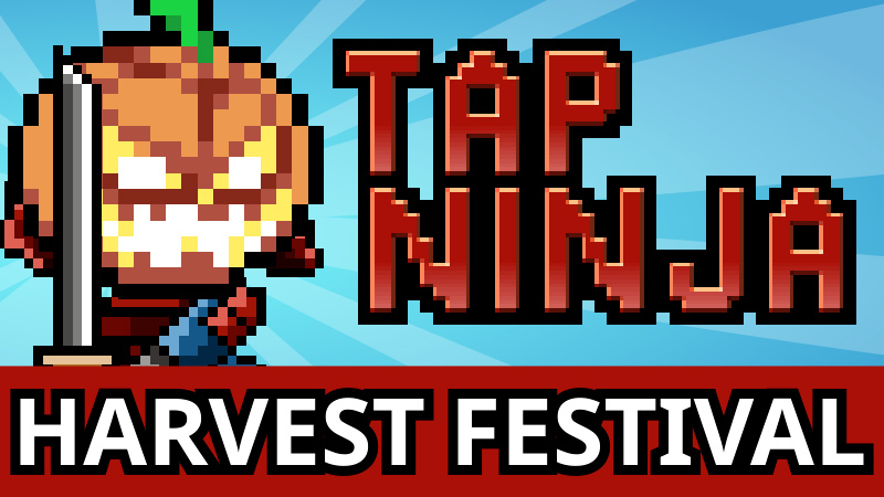 Tap Ninja - Idle game - Tap Ninja - Harvest Festival holiday tasks are ...