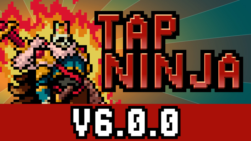 Tap Ninja - Idle game - Tap Ninja v6.0.0 is live! - Steam News