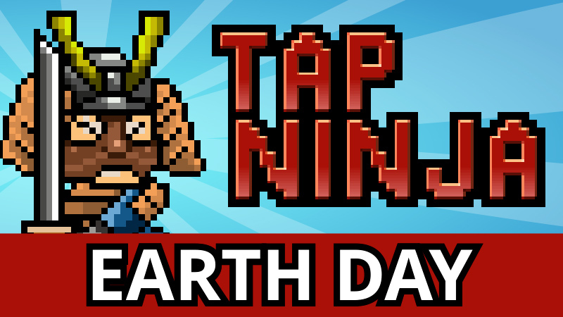 Tap Ninja - Idle game - Tap Ninja - Earth Day holiday tasks are live ...