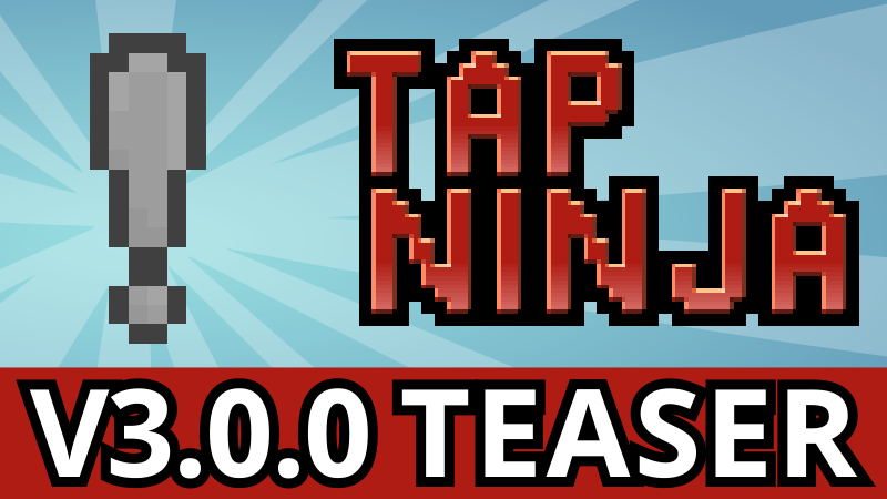Steam :: Tap Ninja :: v3.0.0 teaser for Tap Ninja