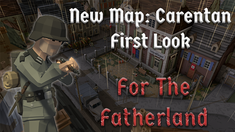 For The Fatherland - New Map: Carentan - First Look - Steam News