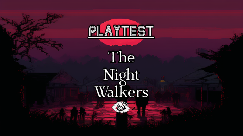 The Night Walkers - The Night Walkers: Alpha to Beta Transition ...