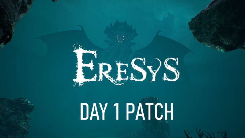Eresys - DAY 1 PATCH - Steam News