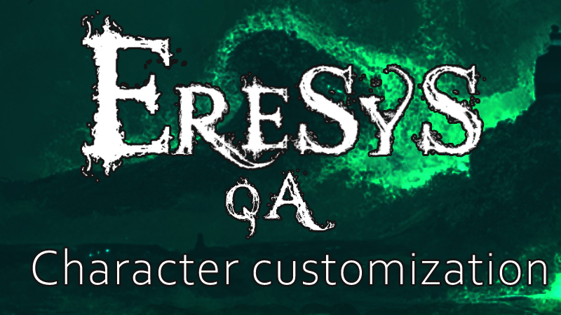 Eresys - ERESYS QA - Character customization - Steam News