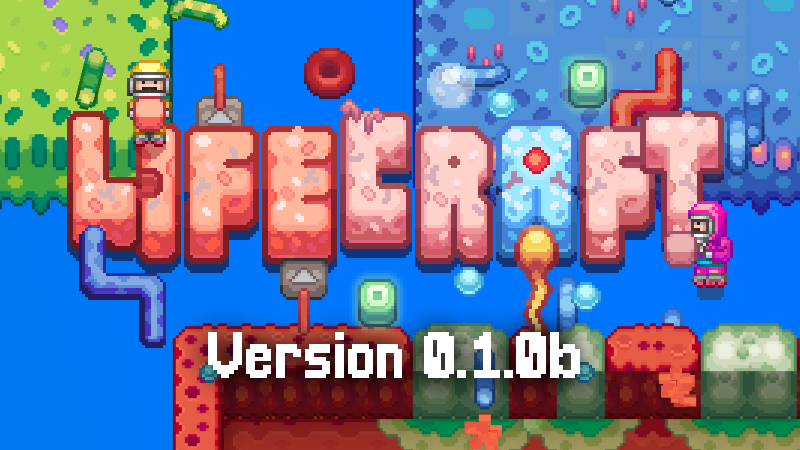 Lifecraft - v0.1.0b - Steam News
