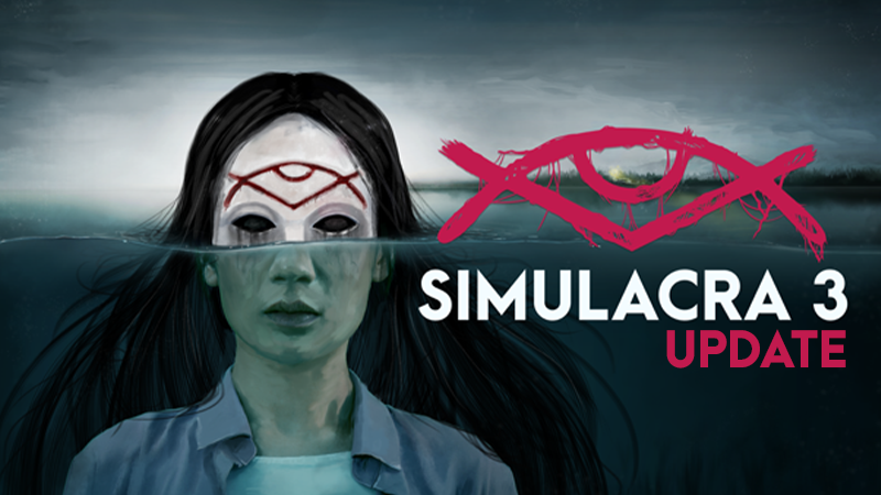 SIMULACRA 3 - SIMULACRA 3 UPDATES! - Steam News