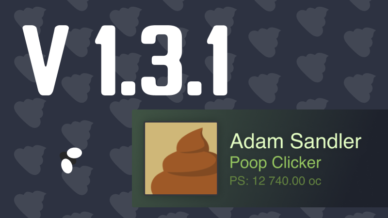 Poop Clicker - Update 1.3.1 "Steam Enhancements" - Steam News