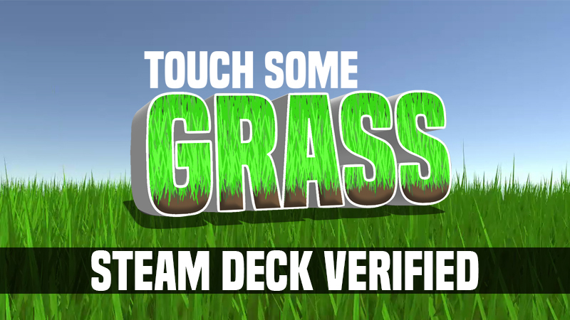 Touch Some Grass - Steam Deck Verified - Steam News