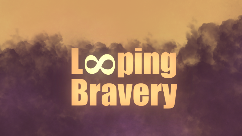 Looping Bravery - Game Launched! - Steam News