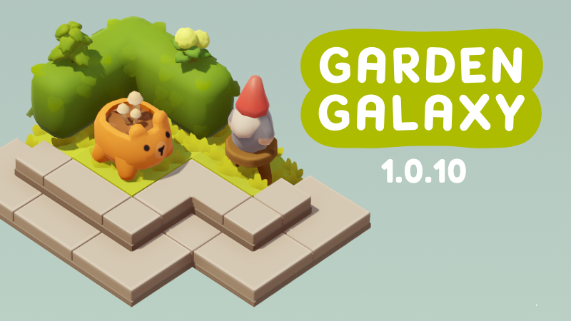 Garden Galaxy - Garden Galaxy update 1.0.10 - Steam News