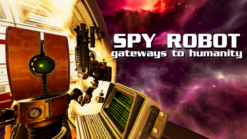 Steam :: Spy Robot: Gateways To Humanity :: NextFest Developer Stream 2