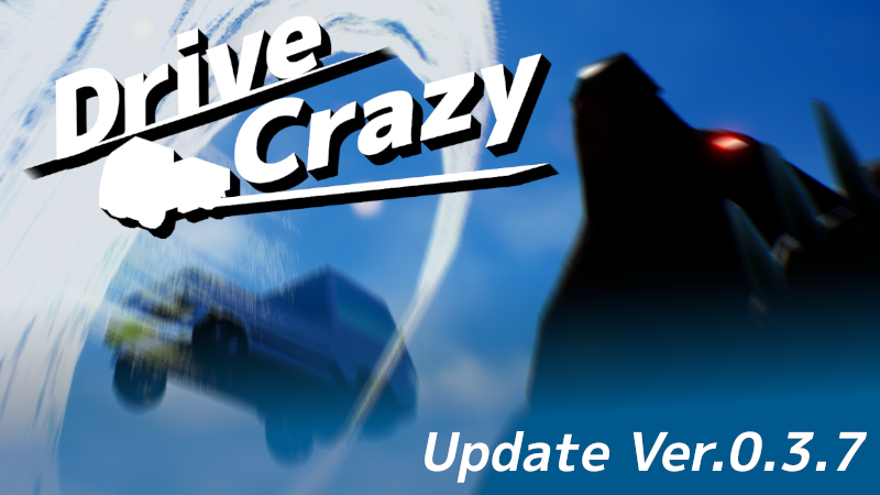 DriveCrazy - Update Ver.0.3.7 - Steam News