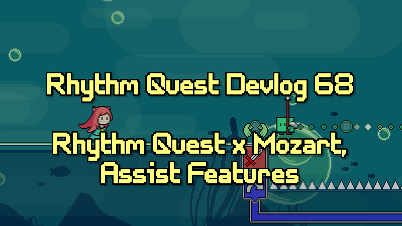 Rhythm Quest - Devlog 68 - Rhythm Quest x Mozart, Assist Features - Steam News