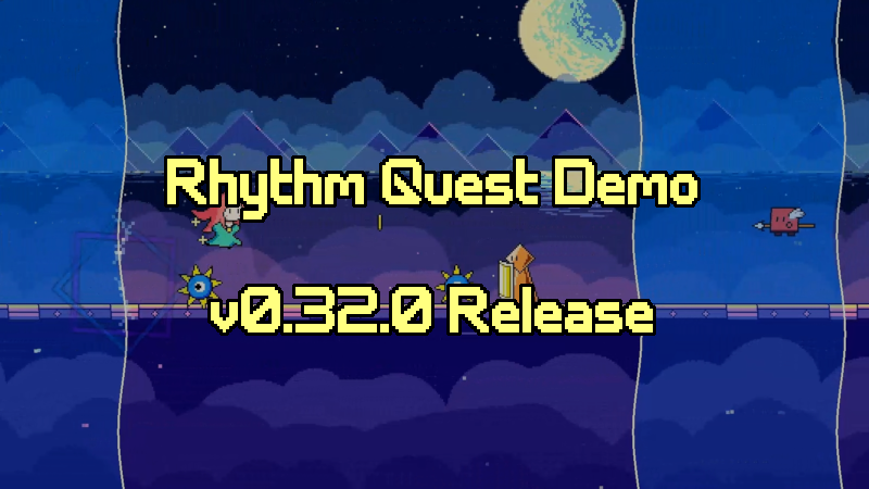 Rhythm Quest - Rhythm Quest Demo v0.32.0 Released - Steam News