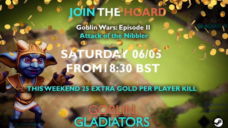 Goblin Gladiators - Goblin Wars: Episode II - Attack of the Nibbler with Soul_Strike! - Steam News