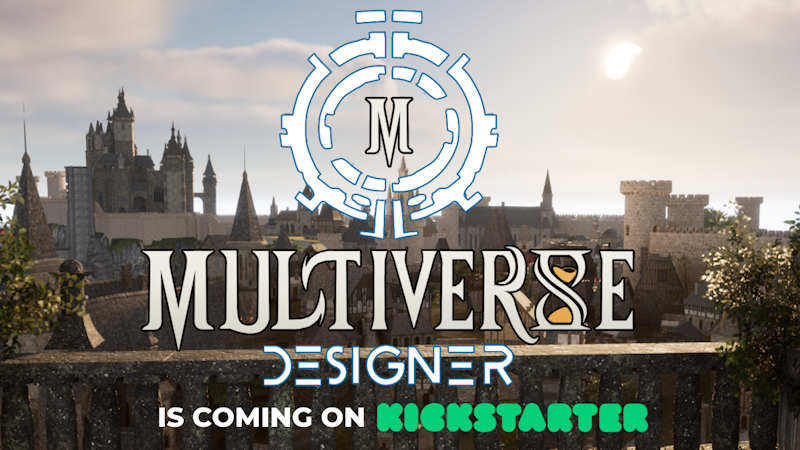 Multiverse Designer - Multiverse Designer now live on Kickstarter ...