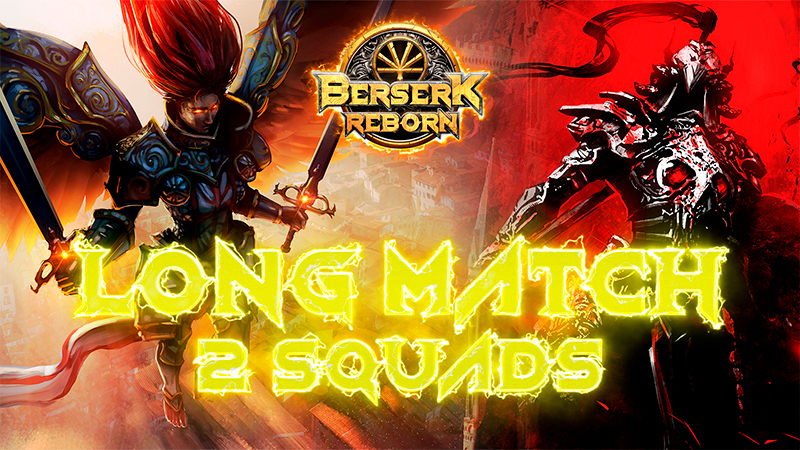 Berserk Reborn - 2 Squads Battle | Berserk Reborn - Steam News