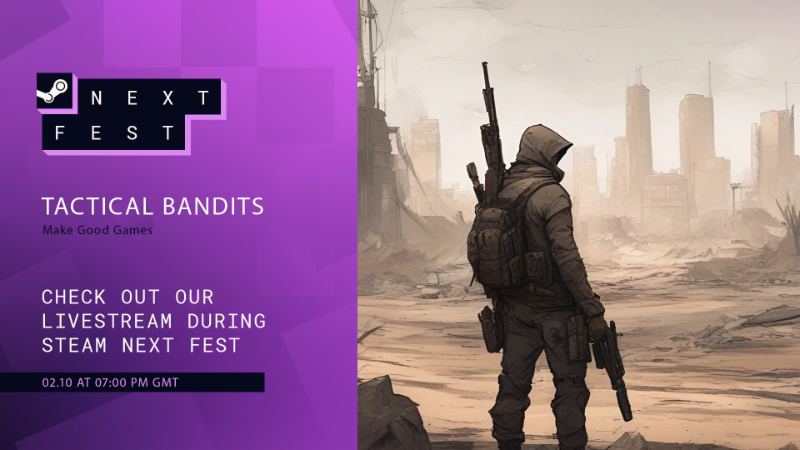 TACTICAL BANDITS - Join the TACTICAL BANDITS Showcase and Q&A - Steam News