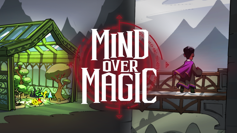 Mind Over Magic - Bridges and Greenhouses - Steam News