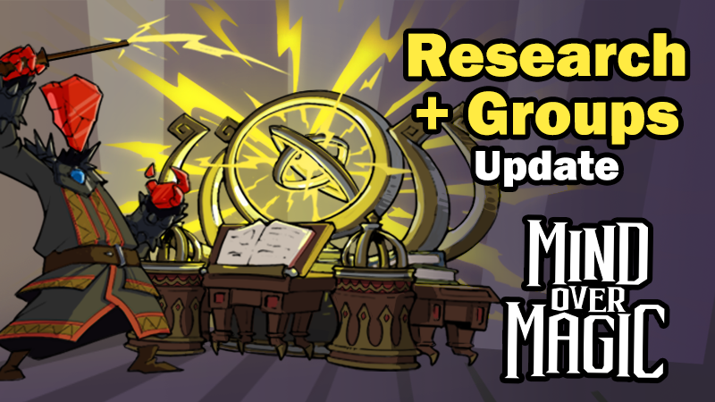 Mind Over Magic - Research, Groups, and Priority - Steam News