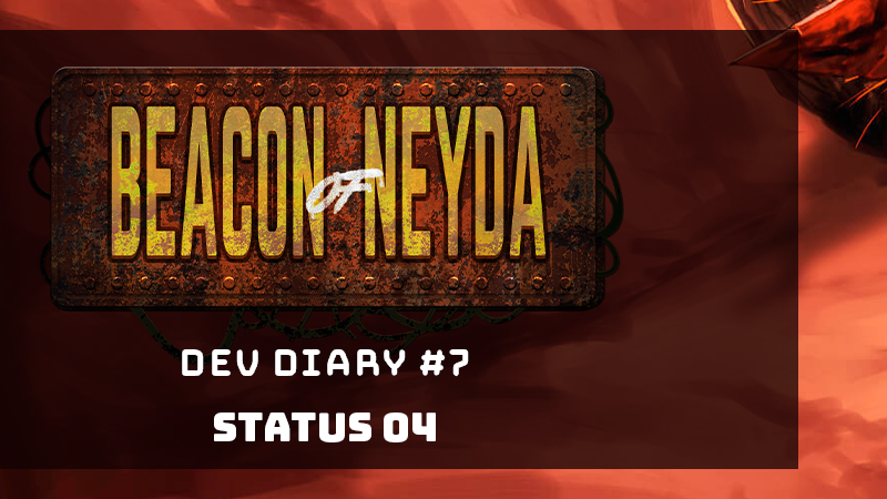 Beacon of Neyda - Beacon of Neyda Dev Diary #7 - Steam News